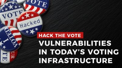 Hack the Vote: Vulnerabilities in Today’s Voting Infrastructure - N2K Certify