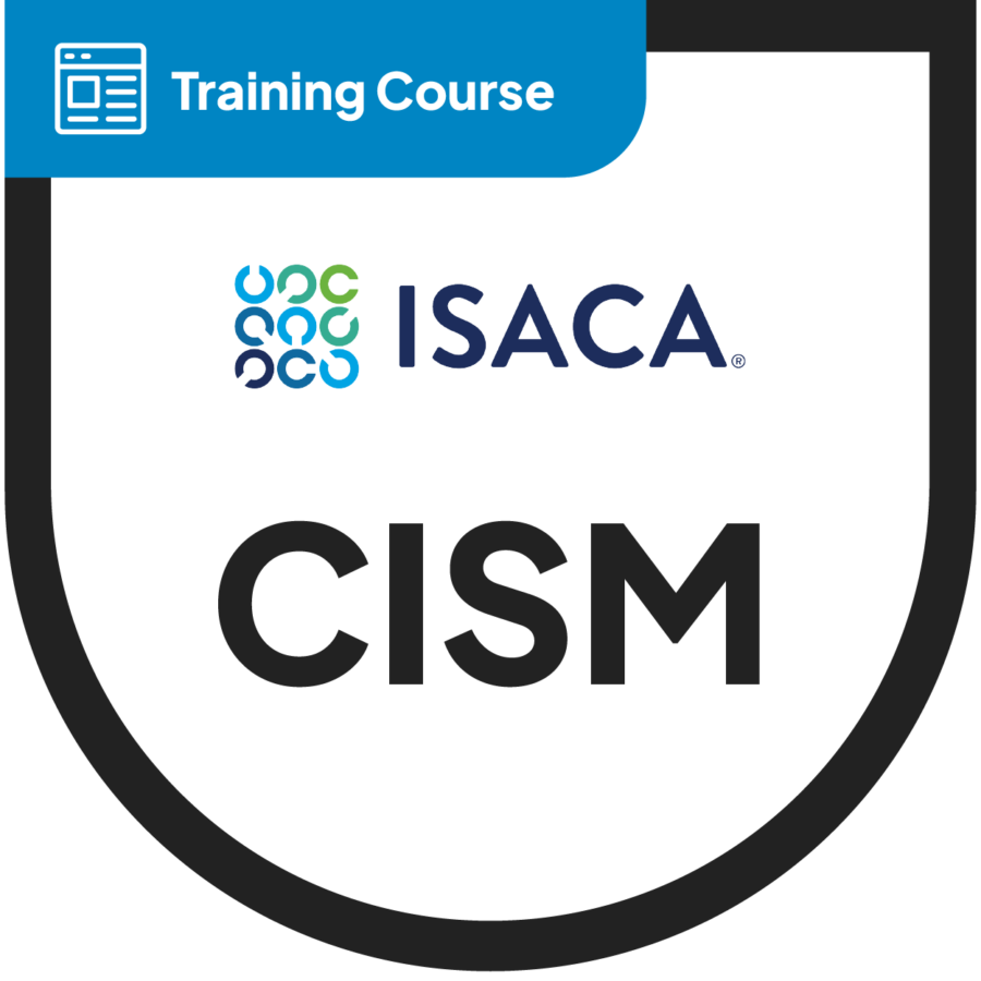 ISACA Certified Information Security Manager (CISM) | Training Course ... ISACA Certified Information Security Manager (CISM) | Training Course ...